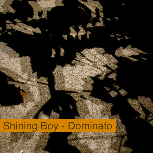 Stream Shining Boy by Dominato | Listen online for free on SoundCloud