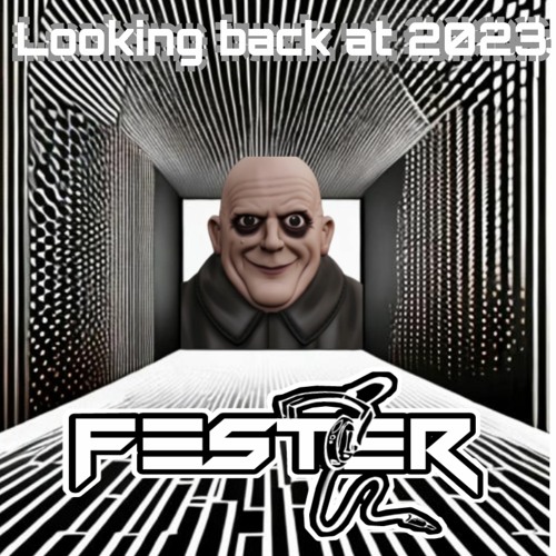 Stream FESTER LOOKS BACK AT 2023 by DJ Fester | Listen online for free ...
