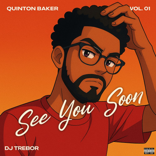 Stream Quinton Baker | Listen to DJ TREBOR PRESENTS: SEE YOU SOON ...