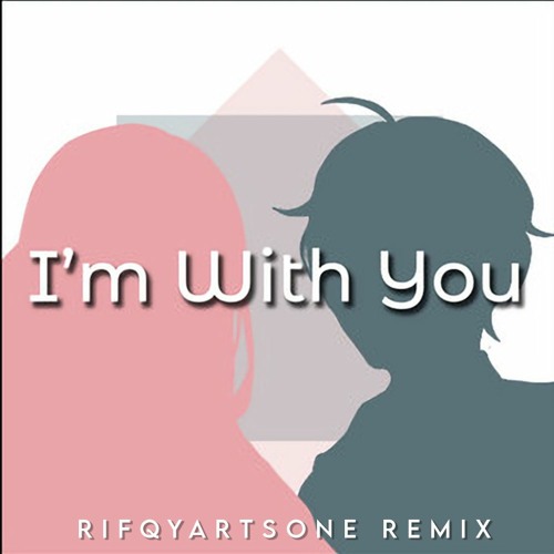 Stream Haa-Kun ft. Ivy Tivania - I'm With You (Remix) by RifqyArtsOne | Listen online for free ...