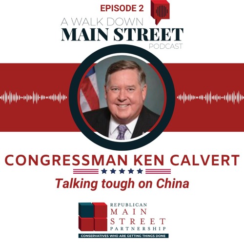 Stream Talking Tough on China: "A Walk Down Main Street" with Rep. Ken ...
