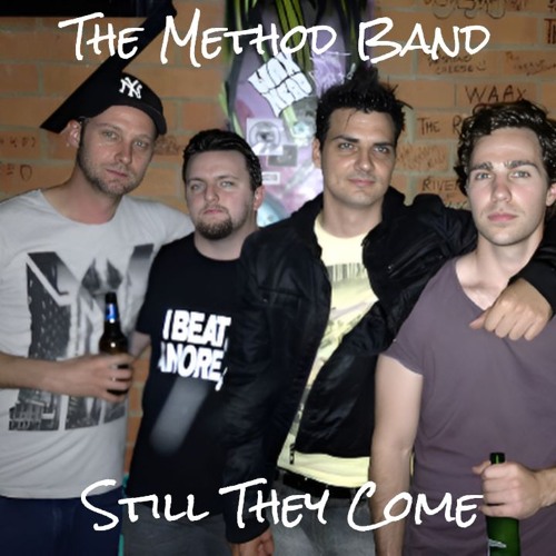 Stream The Method Band Still They Come Remastered by Sage Murdock ...