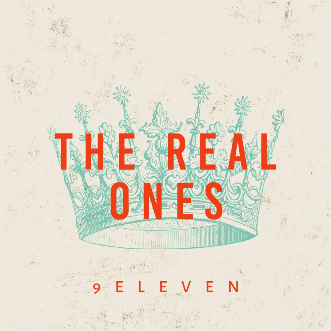 Stream The Real Ones by 9Eleven | Listen online for free on SoundCloud