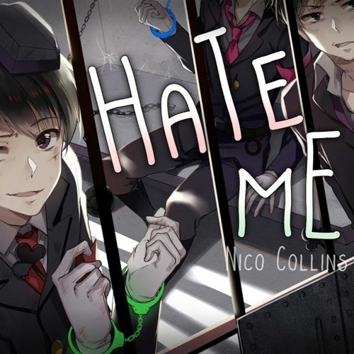 Stream Nightcore -Nico Collins - Hate Me by Deku | Listen online for ...