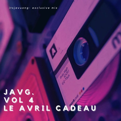 Stream javg. VOL 4 - LE AVRIL CADEAU by javg. | Listen online for free ...
