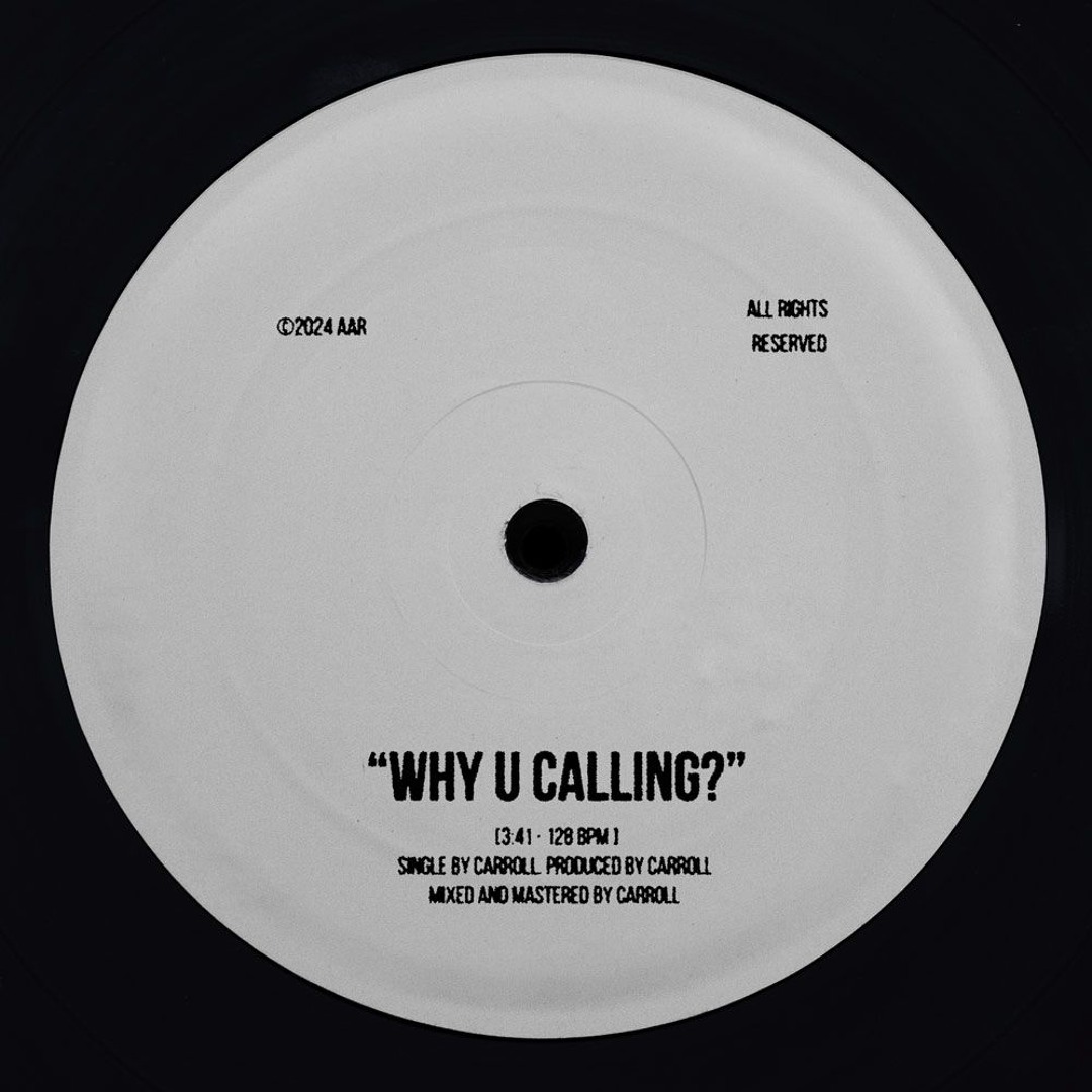 Stream Why U Calling? by CARROLL | Listen online for free on SoundCloud