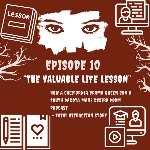 Stream episode Final Episode 10 “The Valuable Life Lesson” by Desire ... Stream episode Final Episode 10 “The Valuable Life Lesson” by Desire ...