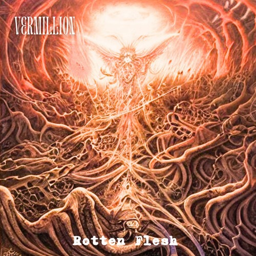 Stream Rotten Flesh by Vermillion | Listen online for free on SoundCloud