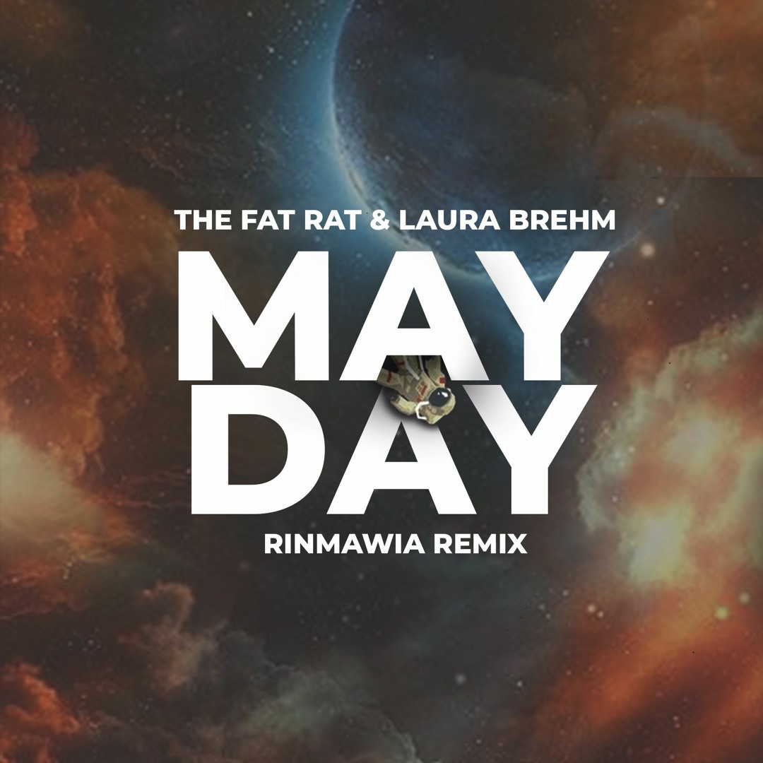 Stream The Fat Rat, Laura Brehm - MayDay (rin.k remix) by rin.k ...