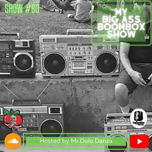 Stream My Big Ass Boombox Show #80 by Mr. D.O.L.O. | Listen online for ...