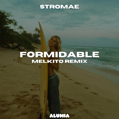 Stream Stromae - Formidable (Melkito Remix) [Afro House] by ALUMIA RECORDS - (DANCE RECORD LABEL ...