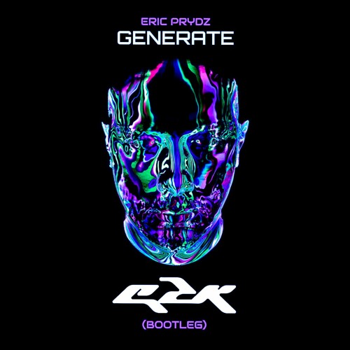 Stream Eric Prydz - Generate (C2K Bootleg) *Free Download by C2K ...