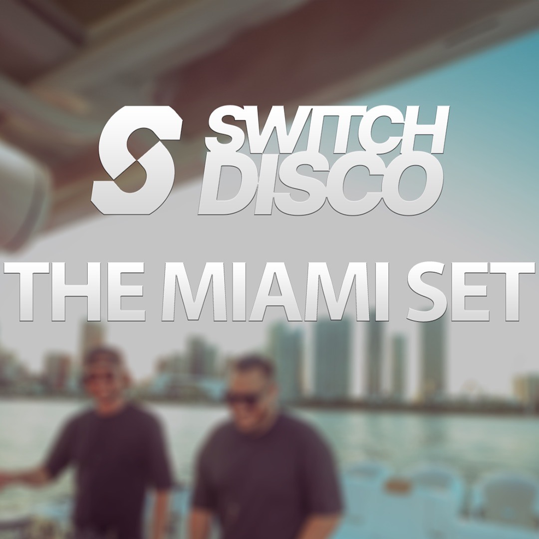 Stream SWITCH DISCO - THE MIAMI SET by Switchdiscomashups6 | Listen ...