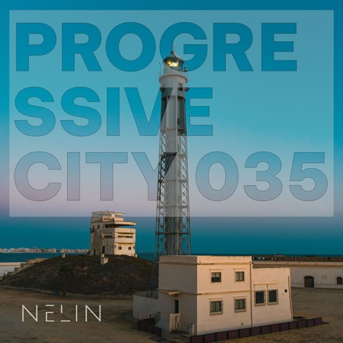 Nelin - Progressive City 035 2024-09-20