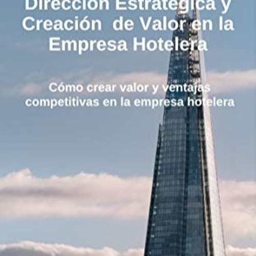 Stream 📗DOWNLOAD PDF Direccion Estrategica y Creacion de Valor en la ... Stream 📗DOWNLOAD PDF Direccion Estrategica y Creacion de Valor en la ...