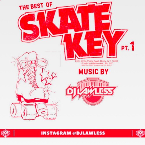 Stream DJ LAWLESS PRESENTS THE BEST OF THE SKATE KEY by ...