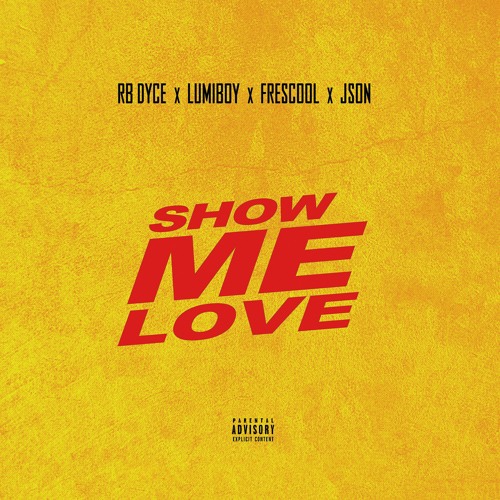 Stream RB Dyce, Lumiboy, Json & Frescool - Show Me Love by Azuri Music ...