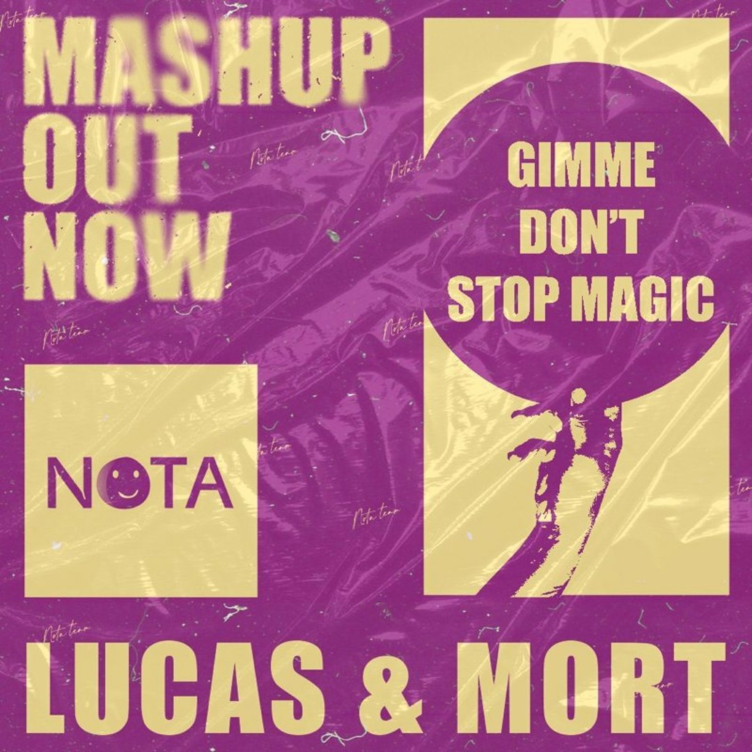 Stream GIMME DONT STOP MAGIC - LUCAS X MORT (NOTA TEAM) by NOTA Team ...