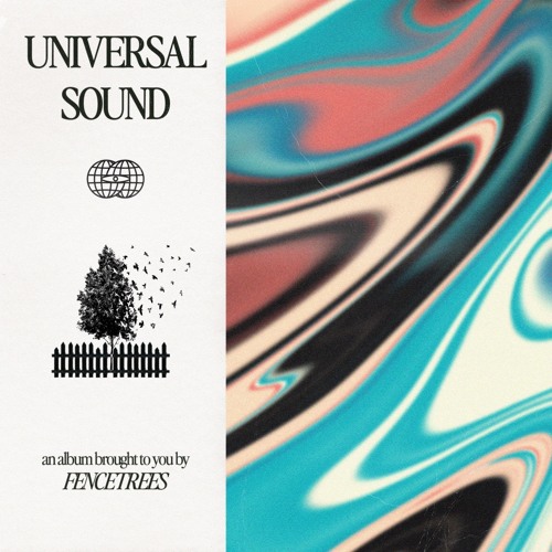Stream Fencetrees | Listen to UNIVERSAL SOUND - ALBUM playlist online ...