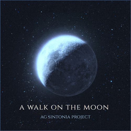 Stream A Walk on The Moon by AG Sintonia Project | Listen online for ...