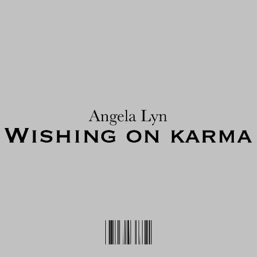 Stream Wishing on karma by Angela Lyn | Listen online for free on ...
