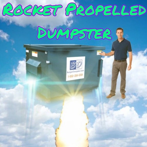 Stream Rocket Propelled Dumpster by Lobster Mobster | Listen online for ...