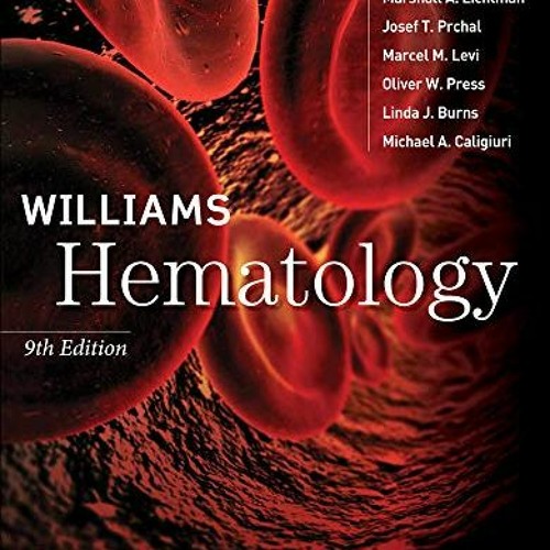 Listen to playlists featuring Access KINDLE π Williams Hematology, 9E ... Listen to playlists featuring Access KINDLE π Williams Hematology, 9E ...