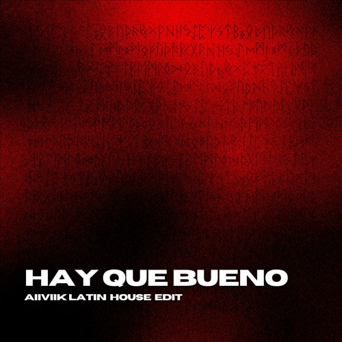 Stream Hay Que Bueno - AIIVIIK (Latin House Edit) [FREE DOWNLOAD] by ...