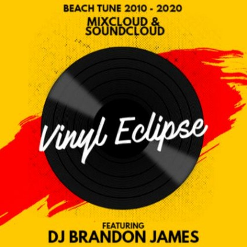 Stream VINYL ECLIPSES - Beach Tunes(Dj Brandon James) by DJ Brandon ...