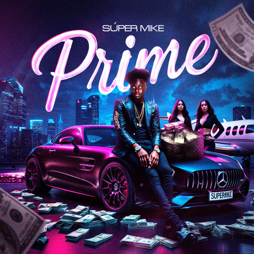 Stream Prime by Súper Mike | Listen online for free on SoundCloud