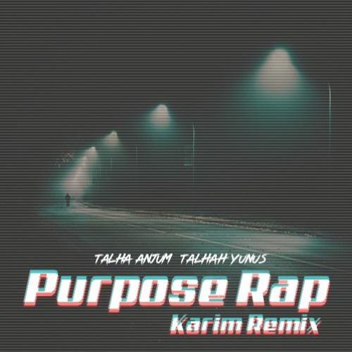 Stream Kesha Cole | Listen to Karim - Purpose Rap |Talha Anjum | Talhah ...