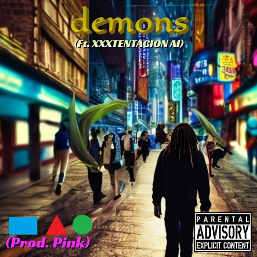 Stream Demons (Prod. Pink) (Ft. XXXTENTACION AI / AI XXXTENTACION) by ...