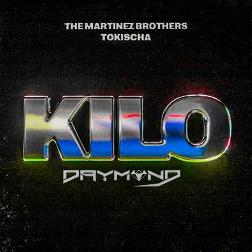 Stream KILO - The Martinez Brothers & Tokischa(DAYMOND EDIT)FREE ...