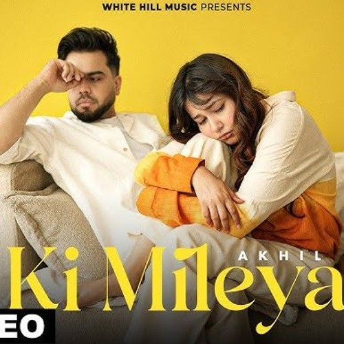 Stream AKHIL : KI MILEYA (Official Song) Nirmaan | BOB | Gurinder Bawa ...