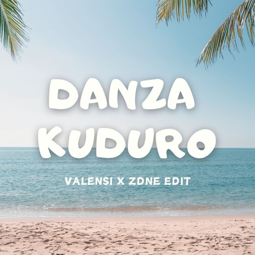 Stream Danza Kuduro - (VALENSI X ZDNE EDIT) by Valensi | Listen online ...