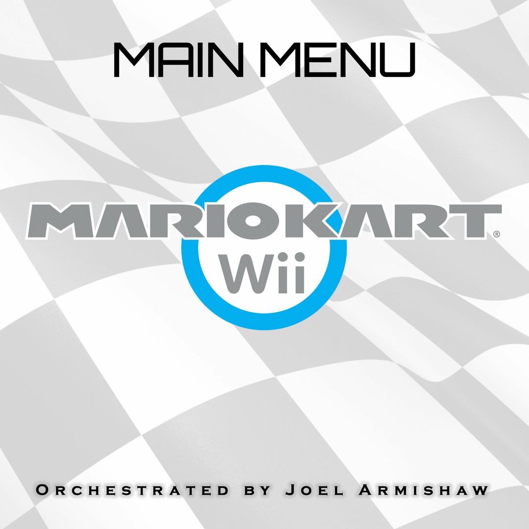 Stream Main Menu (Mario Kart Wii) - Orchestration by Joel Armishaw ...
