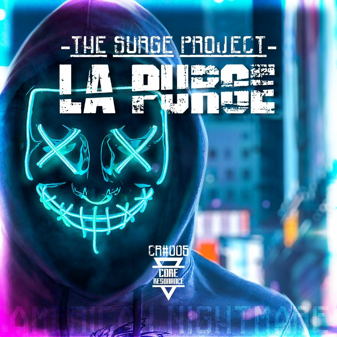 Stream La Purge (Free DL) by The Surge Project | Listen online for free on SoundCloud