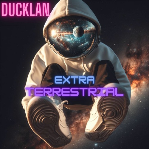 Stream Extra Terrestrial - Ducklan Stapleton Official Song by Ducklan ...
