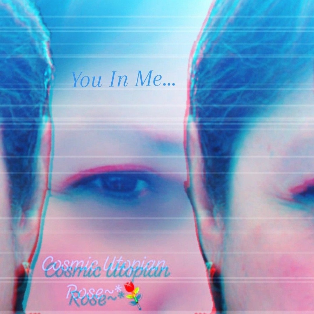 Stream You In Me... by Rosalind Beth Horowitz/Cosmic Utopian Rose ...
