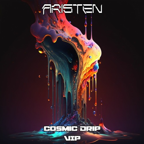 Stream Cosmic Drip VIP by AristenMusic | Listen online for free on ...