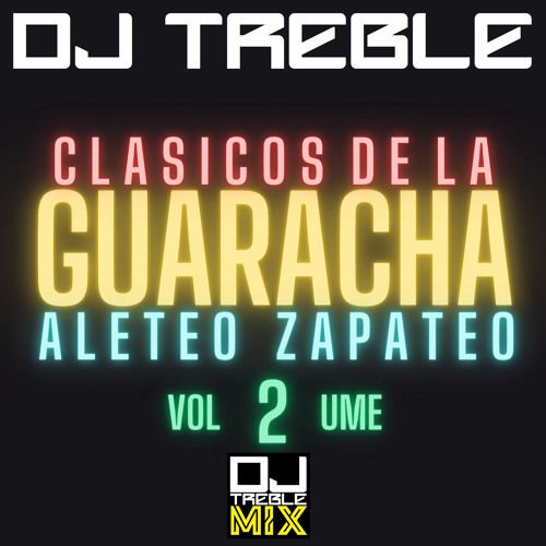 Stream CLASICOS DE LA GUARACHA VOL 2 by DJ TREBLE | Listen online for ...