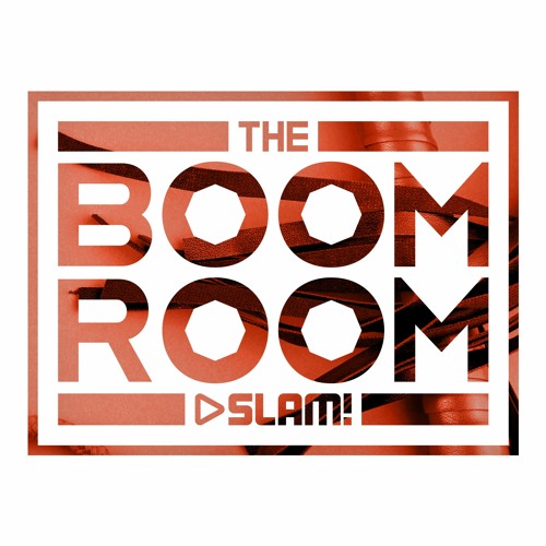 Stream The Boom Room | Listen to 445 - The Boom Room - SLAM! playlist ...
