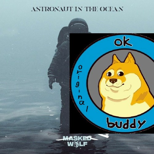 Stream [Lofi] Masked Wolf - Astronaut In The Ocean X Among Us X Big ...