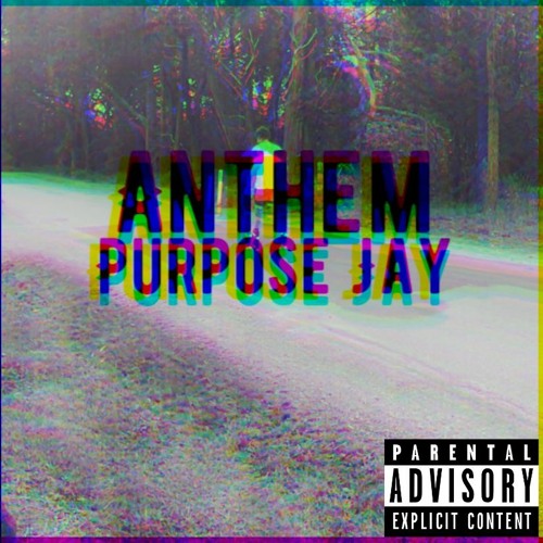 Stream Anthem (prod.by Purpose Jay) by Purpose Jay | Listen online for ...