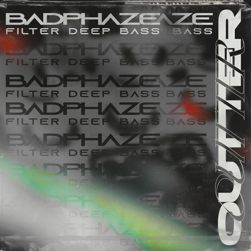 Stream BADPHAZE - FILTER DEEP BASS (outter 'STRANGER' VIP) (PLATE) by ...