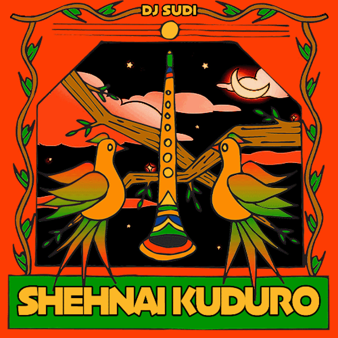 Stream SHEHNAI KUDURO by DJ SUDI | Listen online for free on SoundCloud