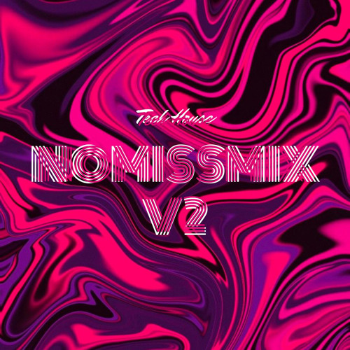 Stream NOMISS MIX V2 by NOMISS | Listen online for free on SoundCloud