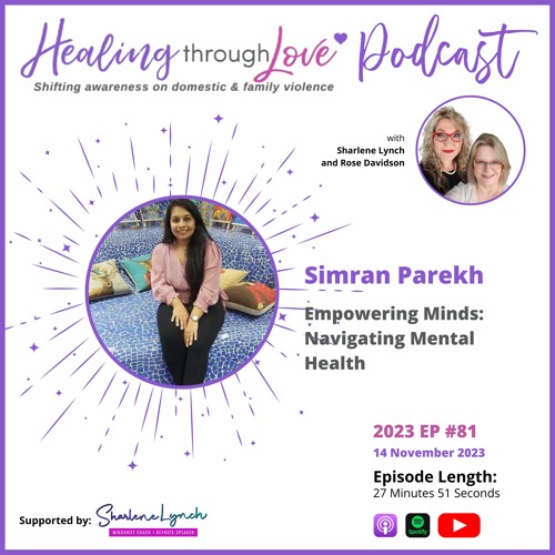 Stream episode 2023 EP81 Simran Parekh - Empowering Minds Navigating Mental Health by Healing ...