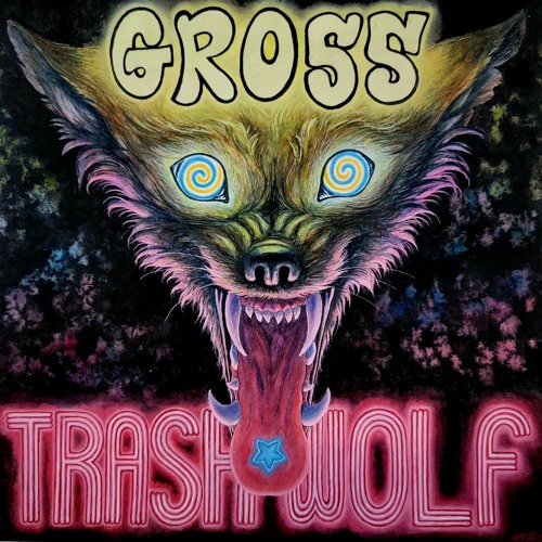 Stream Trash★Wolf | Listen to GROSS playlist online for free on SoundCloud