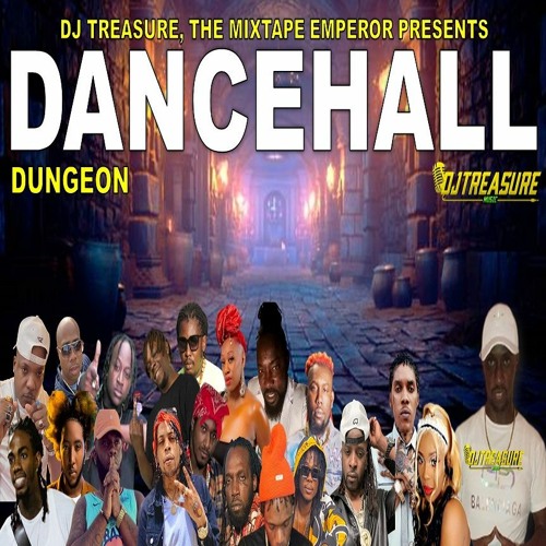 Stream DJ Treasure - DUNGEON (Dancehall Mix 2023) Valiant, Skeng, Kraff ...